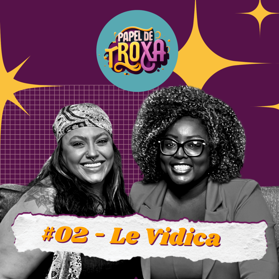 Papel de Troxa #02 - Letícia Vidica - Tumpats